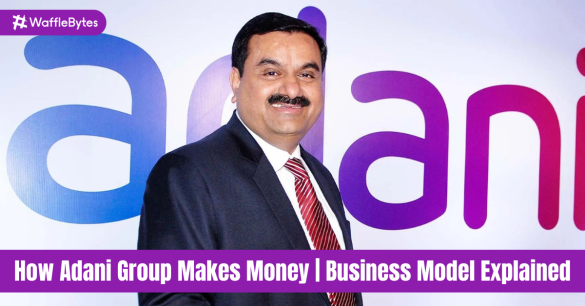 How Adani Group Makes Money | Business Model Explained